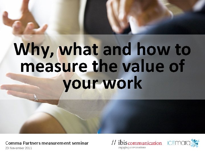 Why what and how to measure the value