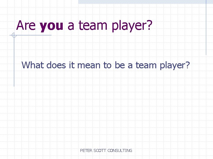 Roles and Responsibilities of a Partner Peter Scott