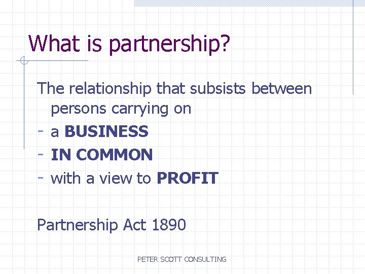 Roles and Responsibilities of a Partner Peter Scott