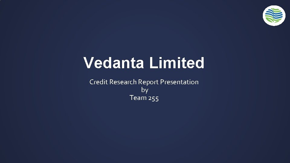 Vedanta Limited Credit Research Report Presentation by Team