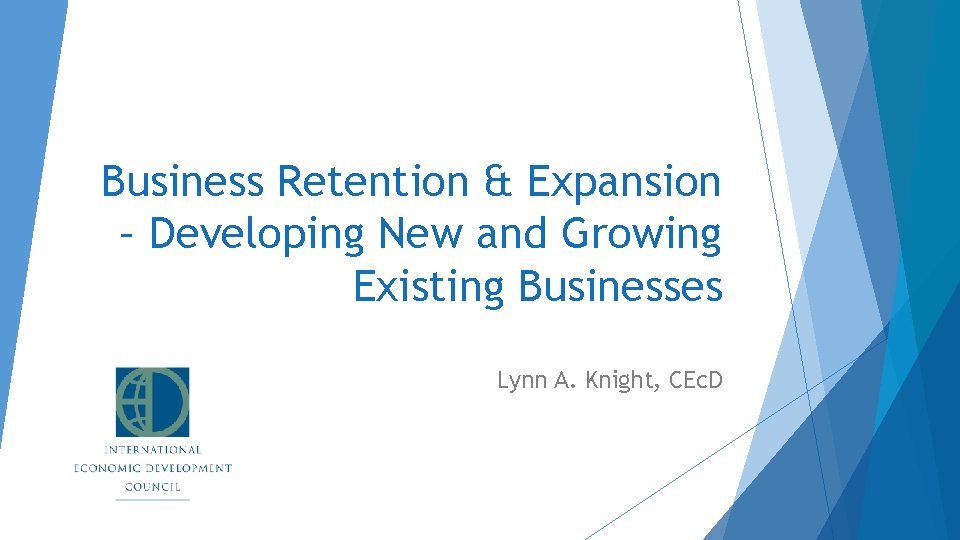 Business Retention Expansion Developing New and Growing Existing