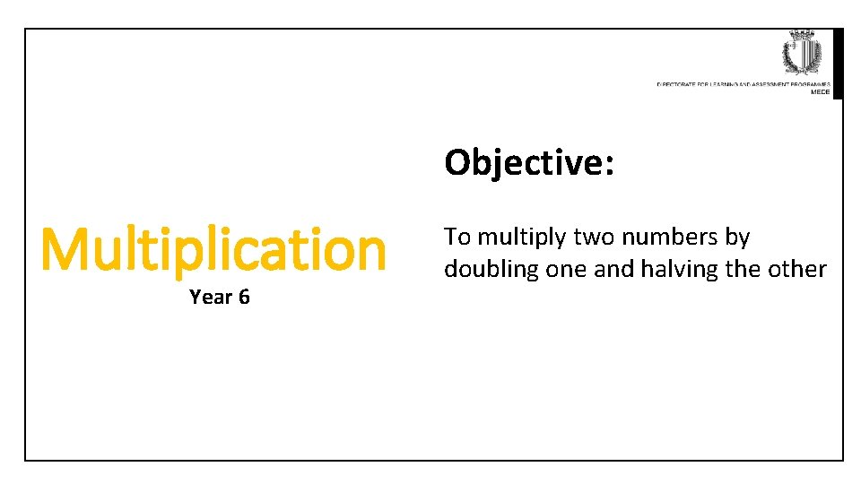 Objective Multiplication Year 6 To multiply two numbers
