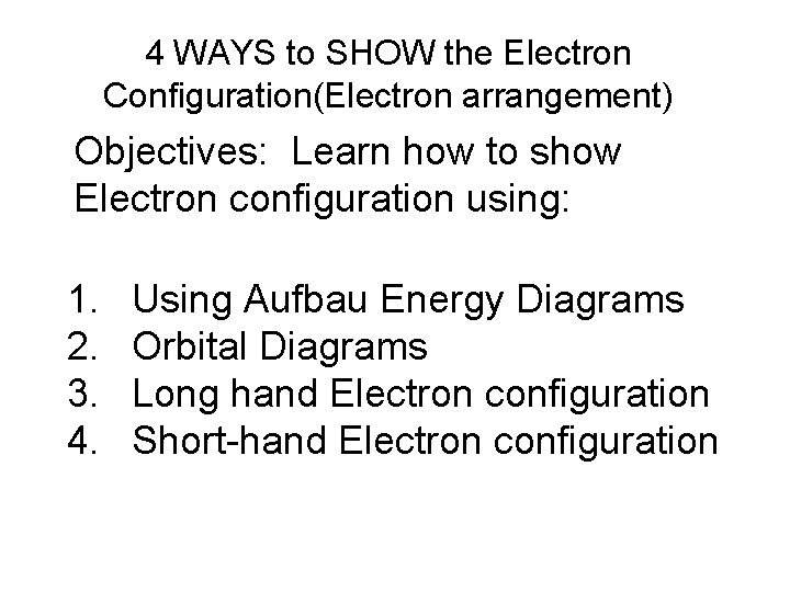 4 WAYS to SHOW the Electron ConfigurationElectron arrangement