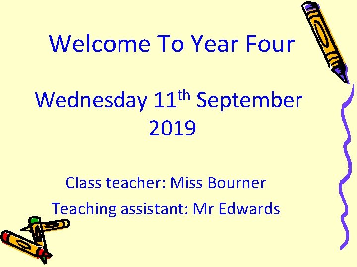 Welcome To Year Four Wednesday th 11 September