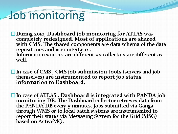 LHC Experiment Dashboard Main areas covered by the