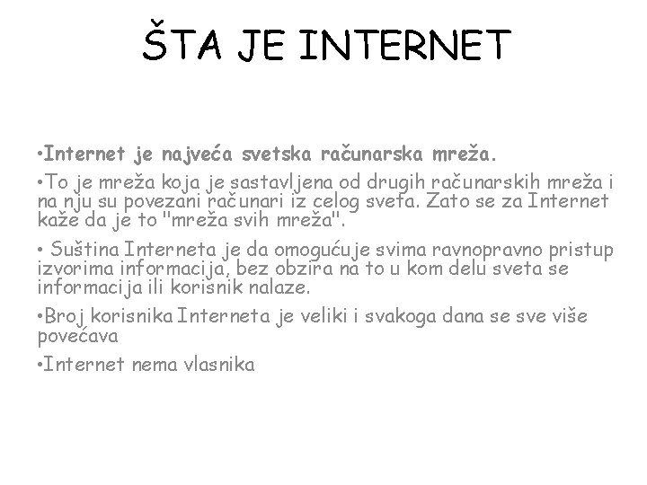 INTERNET Osnovni pojmovi arhitektura Istorijat Organizacija Interneta protokoli
