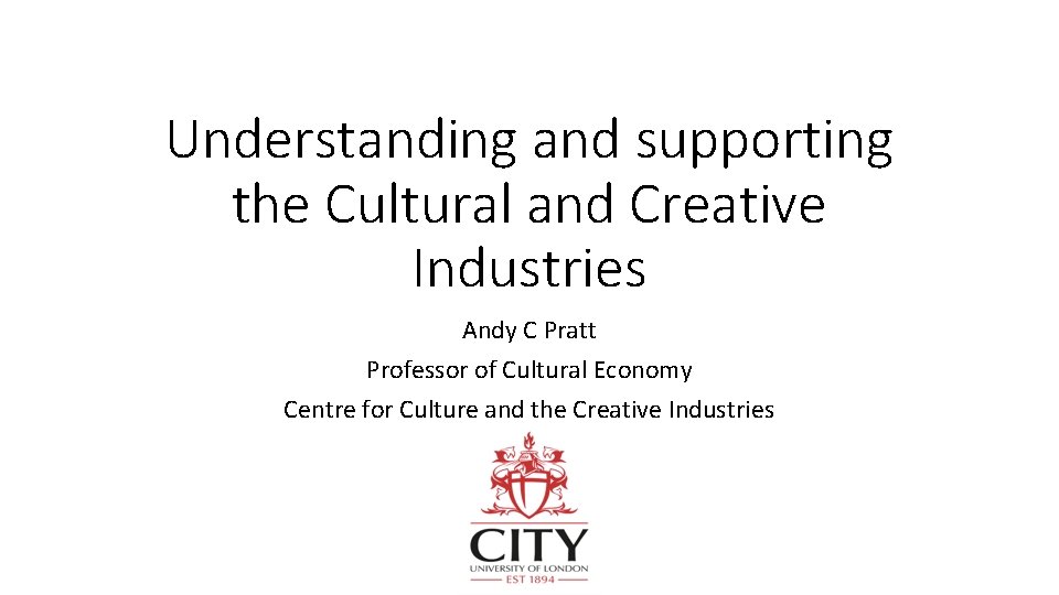 Understanding and supporting the Cultural and Creative Industries