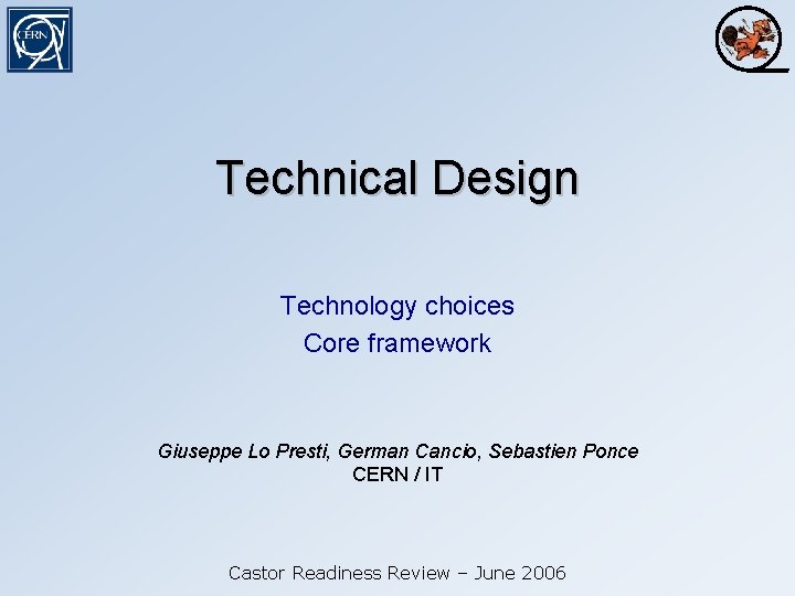 Technical Design Technology choices Core framework Giuseppe Lo