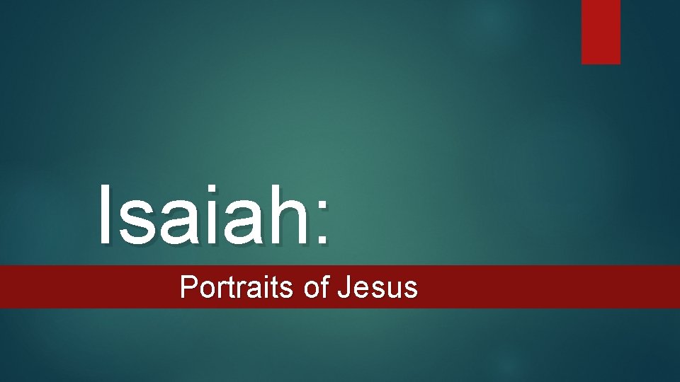 Isaiah Portraits of Jesus God the King God