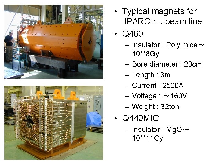 Warm magnets and the remote handling system in