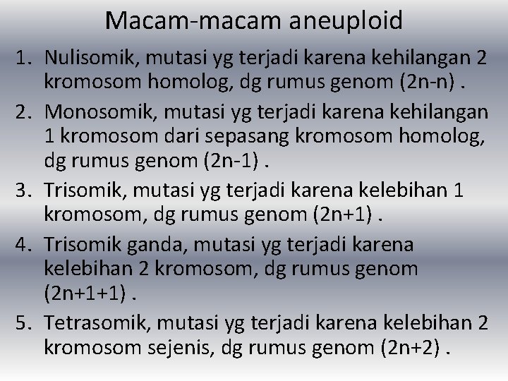 BAB 6 MUTASI Pengertian mutasi adalah perubahan gen