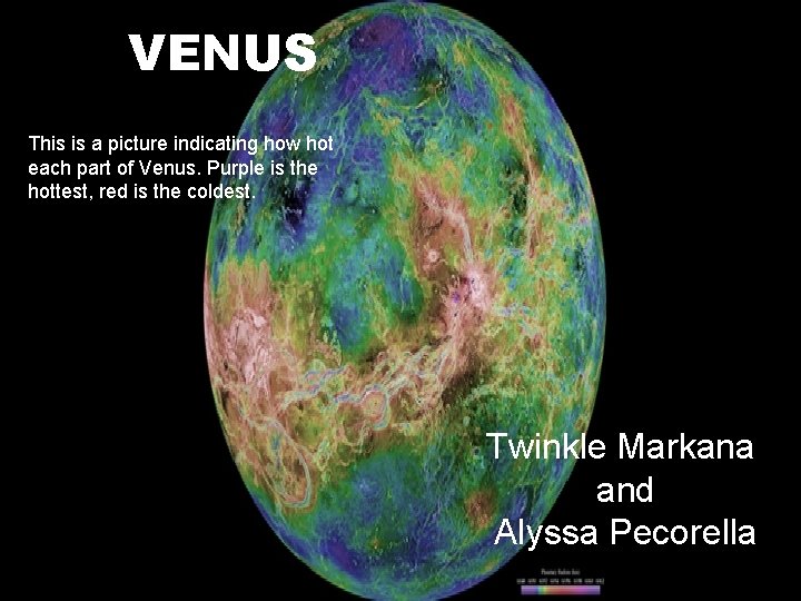 VENUS This is a picture indicating how hot