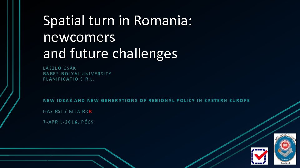 Spatial turn in Romania newcomers and future challenges