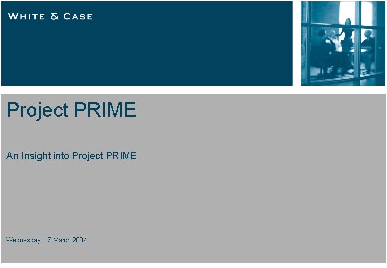 Project PRIME An Insight into Project PRIME Wednesday