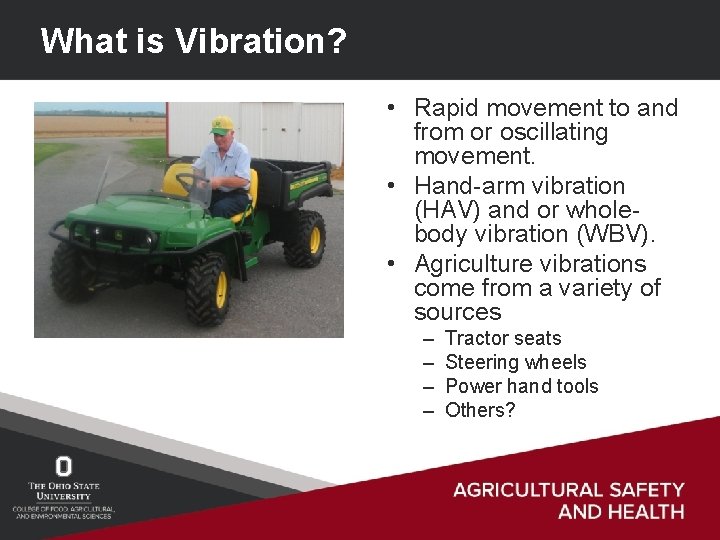 ALL SHOOK UP VIBRATIONS IN AGRICULTURE Learning Objectives
