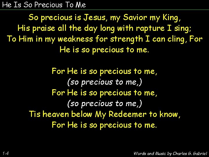 He Is So Precious To Me So precious