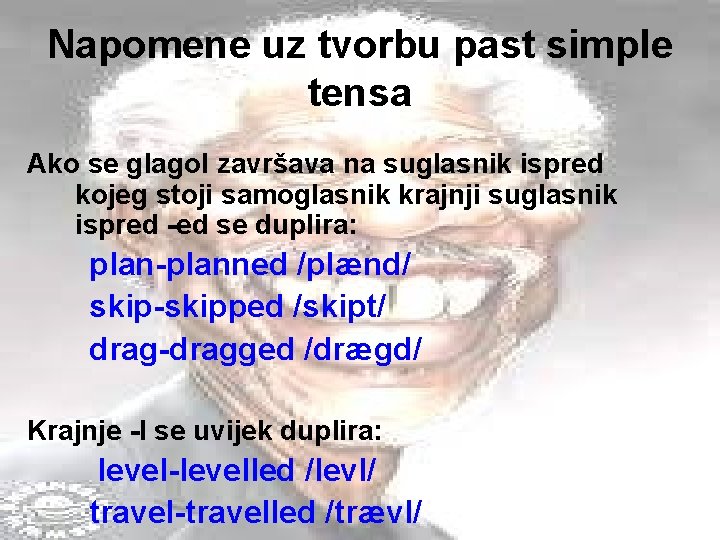 Past simple tense Prolo svreno vrijeme Tvorba Pravilni