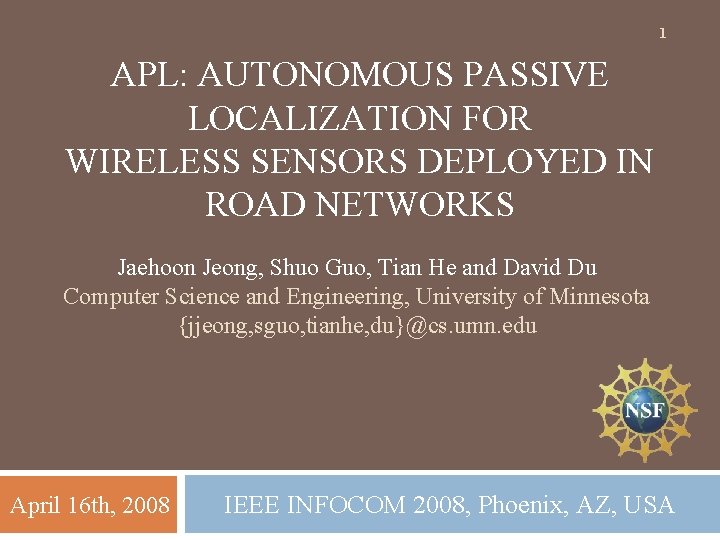 1 APL AUTONOMOUS PASSIVE LOCALIZATION FOR WIRELESS SENSORS