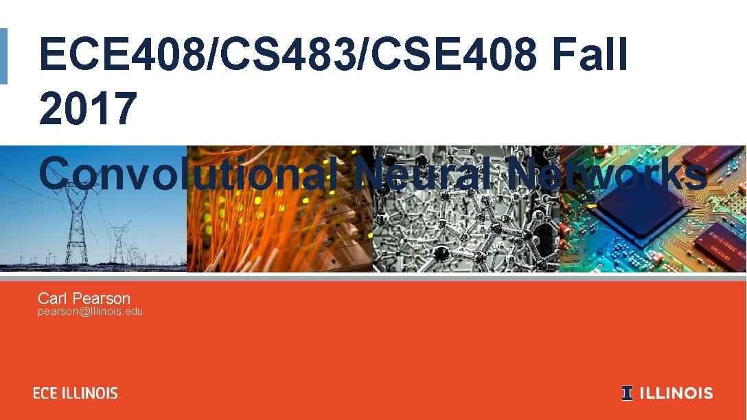 ECE 408CS 483CSE 408 Fall 2017 Convolutional Neural