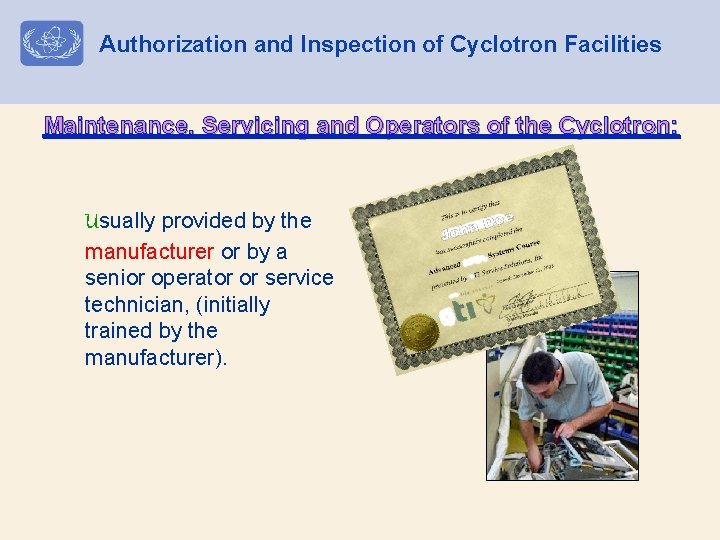 Authorization and Inspection of Cyclotron Facilities Staff Requirements