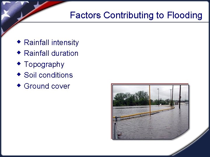 A flood occurs Any time a body of