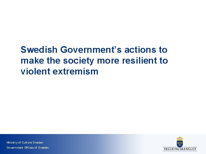 Swedish Governments actions to make the society more
