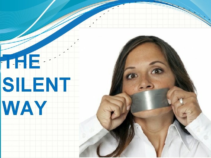 THE SILENT WAY CONTENT Introduction Approach Design Objectives