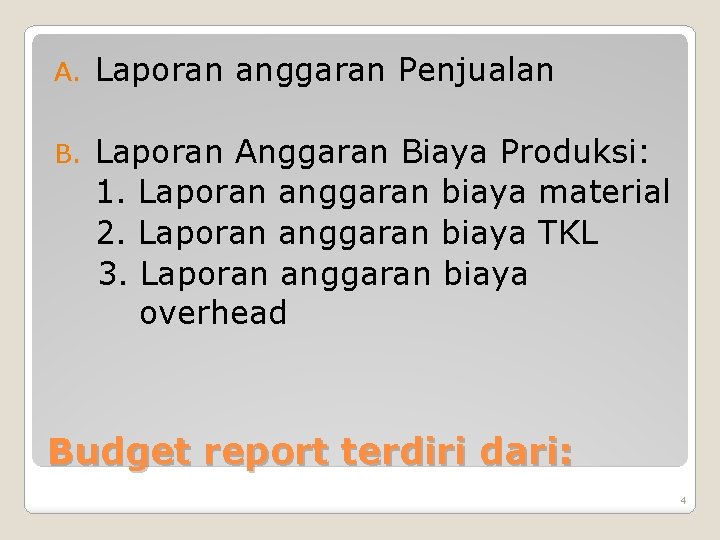 BUDGET REPORT LAPORAN ANGGARAN 1 adalah laporan yang