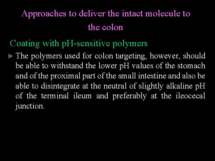 COLON TARGETED DRUG DELIVERY SYSTEMS CONTENTS Introduction Anatomy
