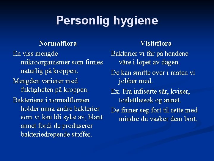 Innfring i hygiene Hvorfor n Forebygge sykdommer ved