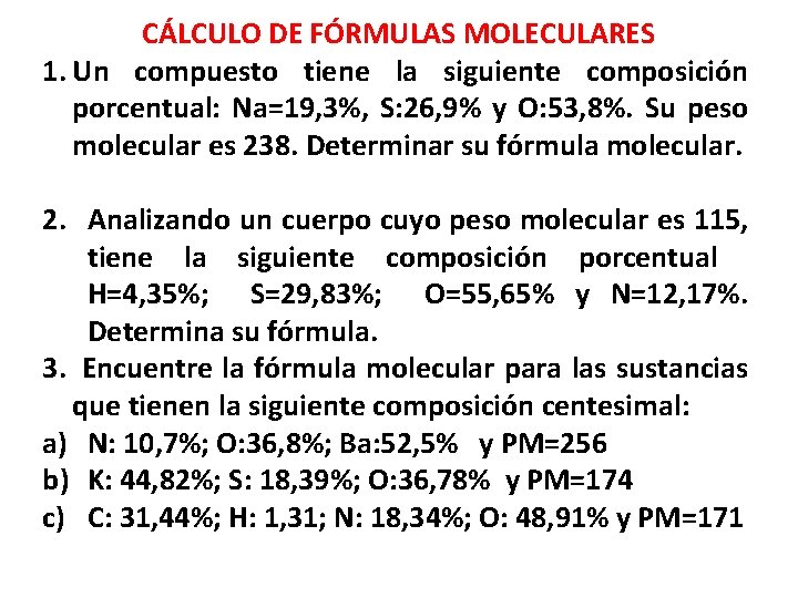 PROBLEMAS DE PORCENTUALIDAD 1 Calcular la composicin centesimal