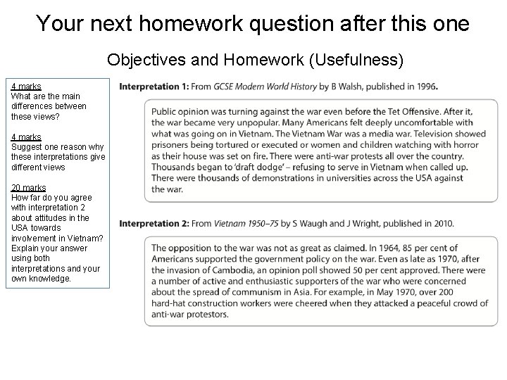 Your next homework question after this one Objectives