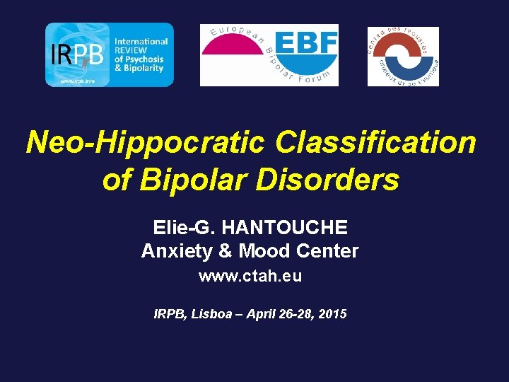 NeoHippocratic Classification of Bipolar Disorders ElieG HANTOUCHE Anxiety