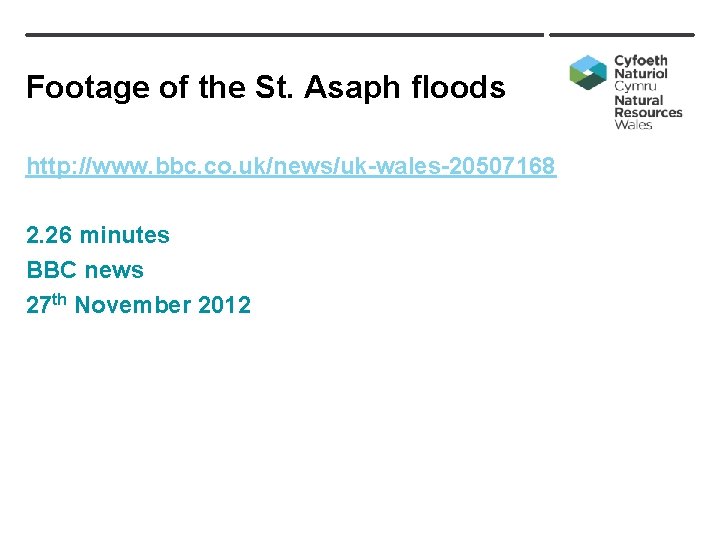 Managing flood risk on the River Elwy Alun