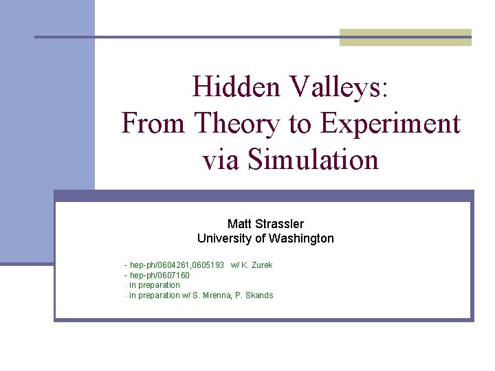 Hidden Valleys From Theory to Experiment via Simulation