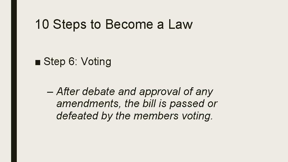 HOW A BILL BECOMES LAW 10 Steps to