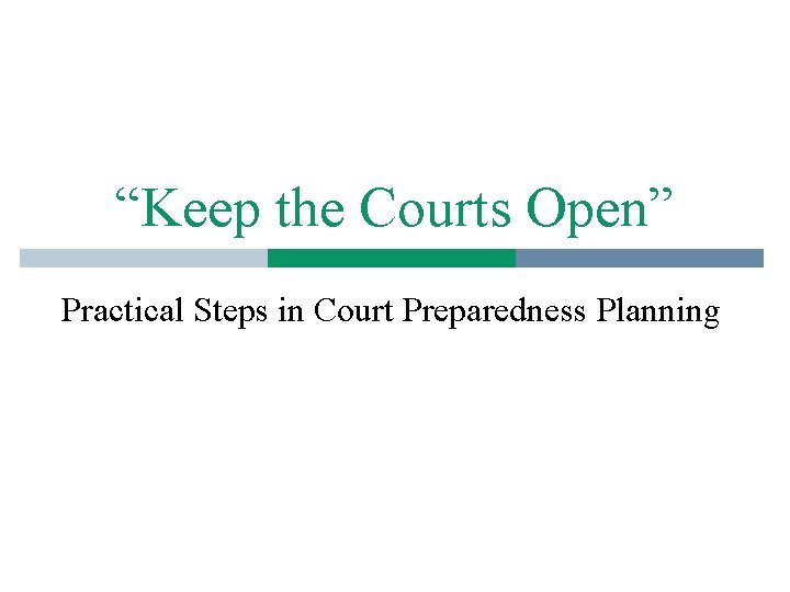 Keep the Courts Open Practical Steps in Court