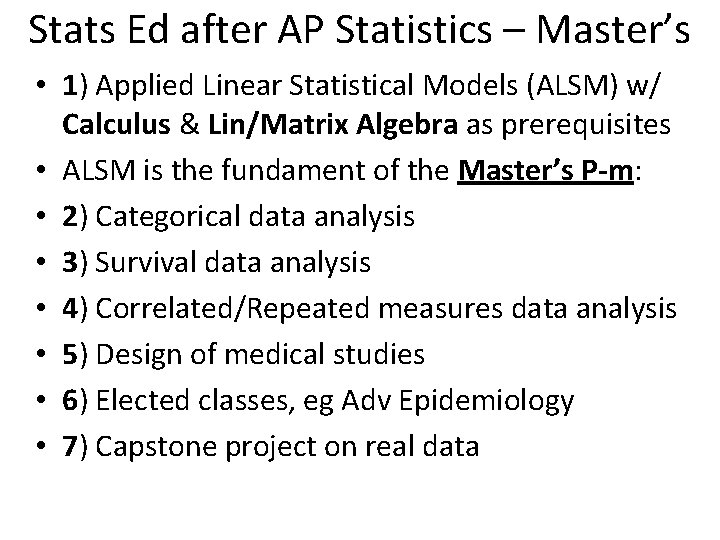 Biostatistics Applied Statistics Education in the USA Practical