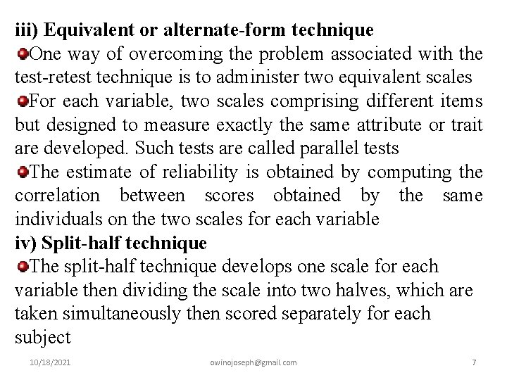 VALIDITY AND RELIABILITY The two most important terms