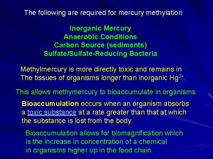Toxic Bioaccumulative Chemicals Mercury Most mercury enters aquatic