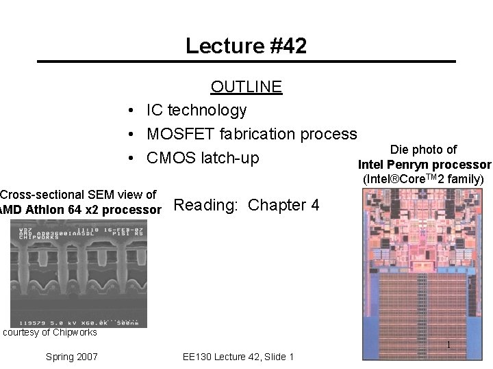 Lecture 42 OUTLINE IC technology MOSFET fabrication process