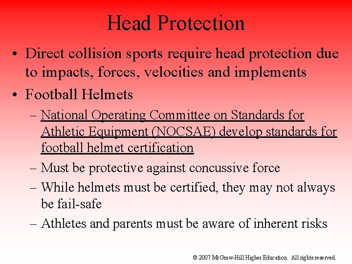 Chapter 7 Selecting and Using Protective Equipment Objectives