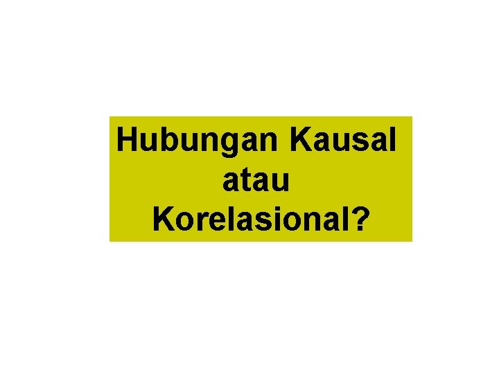 Hubungan Kausal atau Korelasional Decision tree for determining