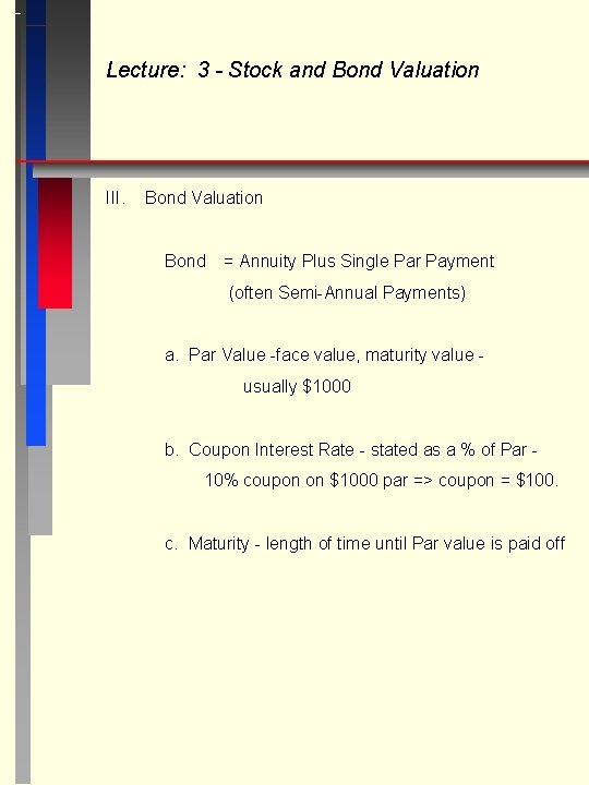Lecture 3 Stock and Bond Valuation How to