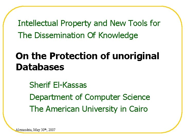 Intellectual Property and New Tools for The Dissemination