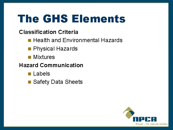 THE GLOBALLY HARMONIZED SYSTEM GHS FOR HAZARD CLASSIFICATION