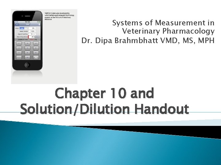 Systems of Measurement in Veterinary Pharmacology Dr Dipa