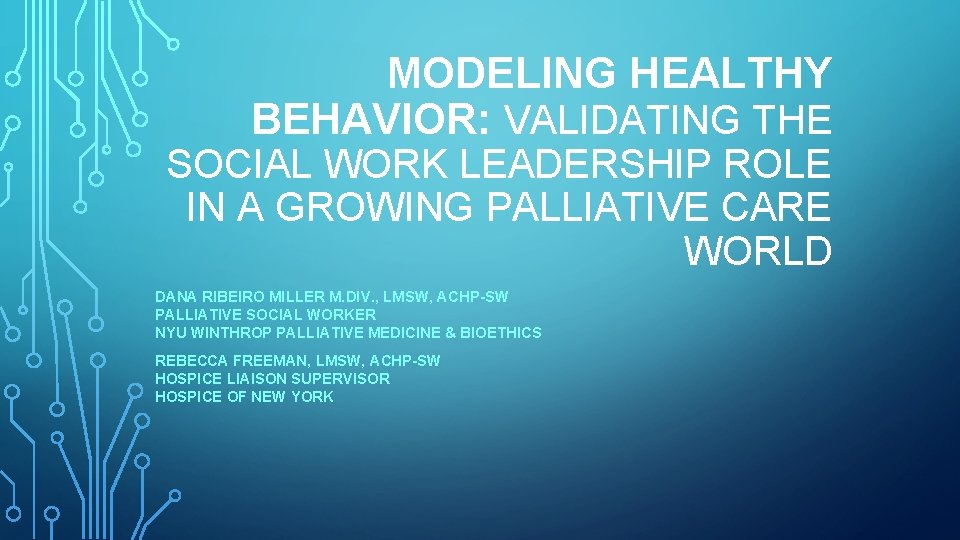 MODELING HEALTHY BEHAVIOR VALIDATING THE SOCIAL WORK LEADERSHIP