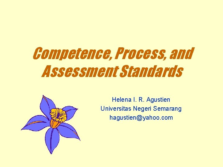 Competence Process and Assessment Standards Helena I R