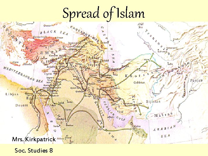 Spread of Islam Mrs Kirkpatrick Soc Studies 8